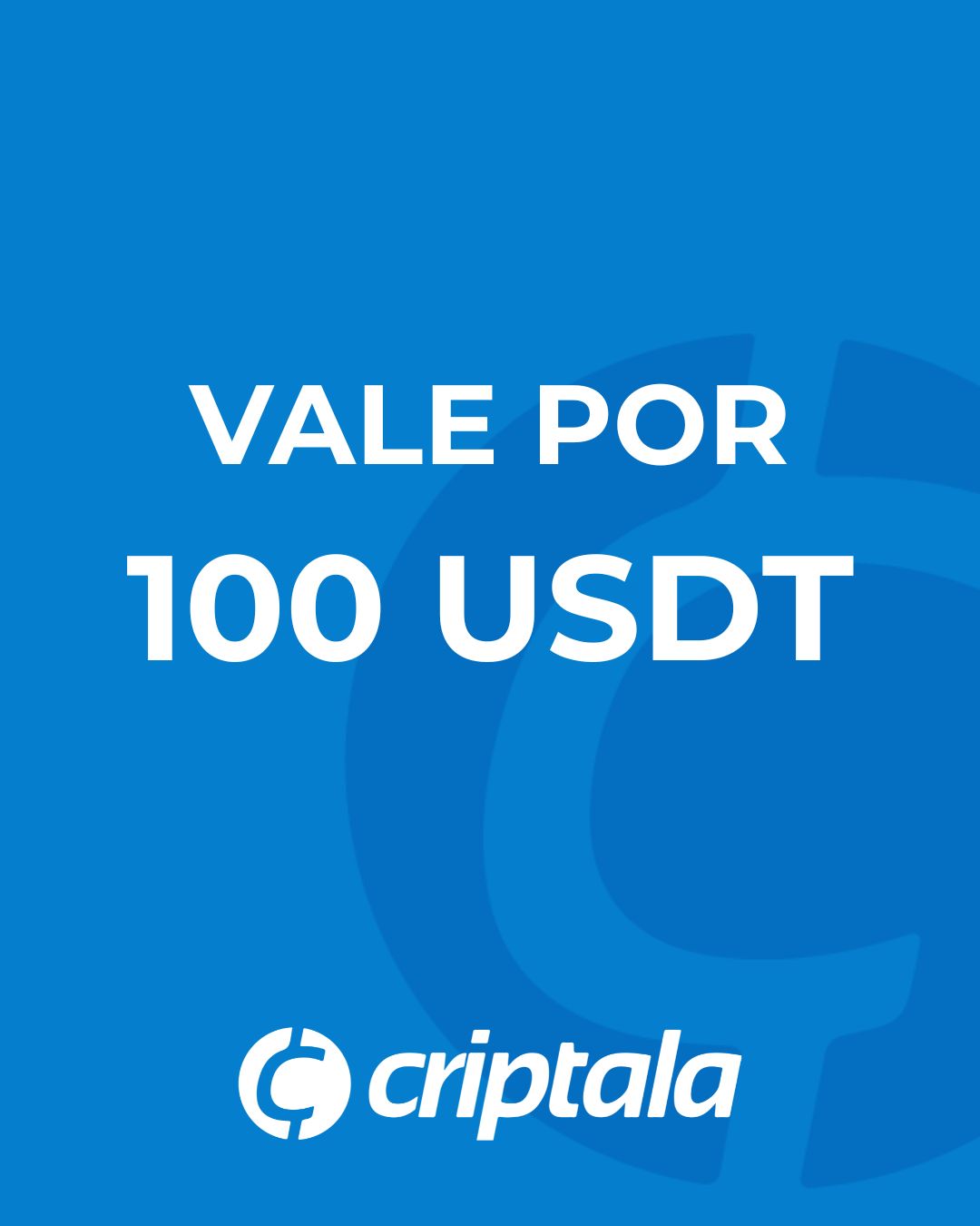 Voucher Criptala - 100 USDT - Criptala